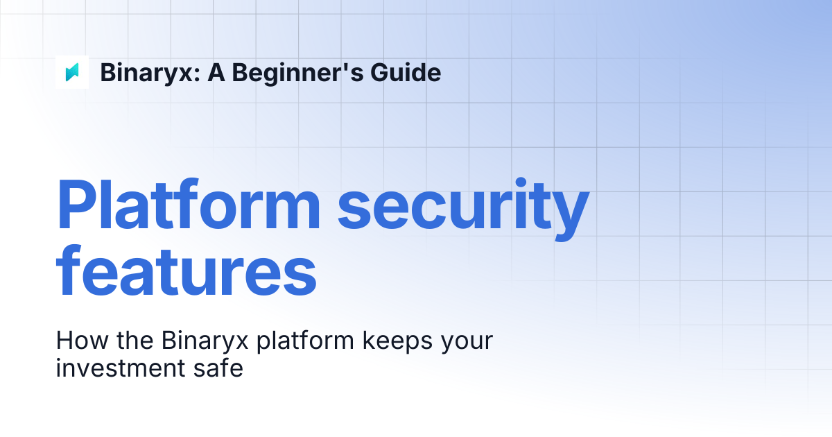 Platform security features | Binaryx: A Beginner's Guide